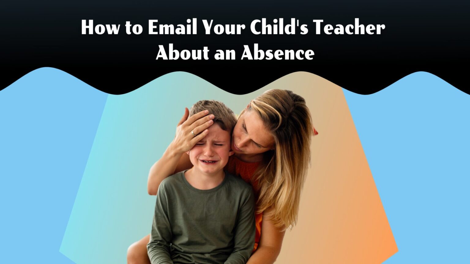 How to Email Your Child's Teacher About an Absence