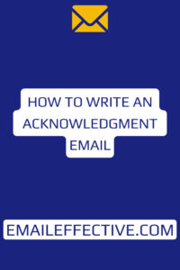 How To Write An Acknowledgment Email