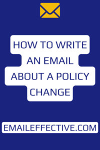 How to Write an Email About a Policy Change