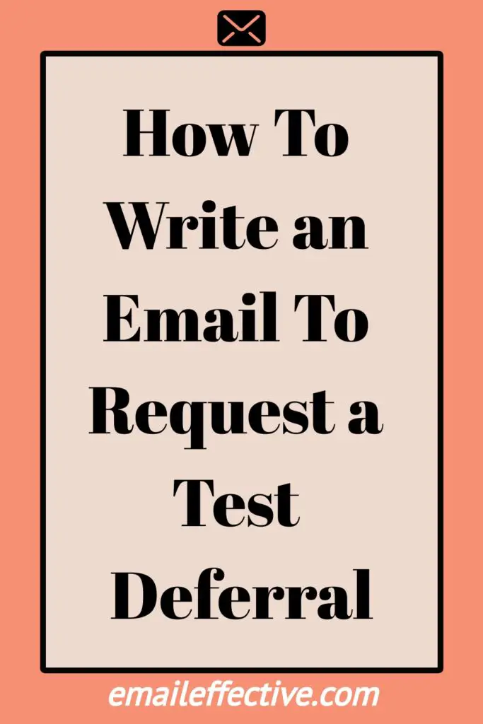How To Write an Email To Request a Test Deferral